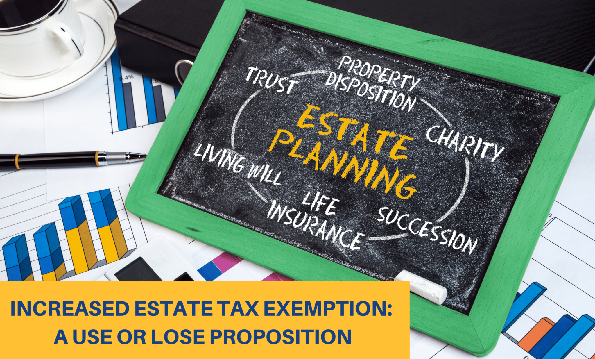 Increased Estate Tax Exemption: A Use or Lose Proposition