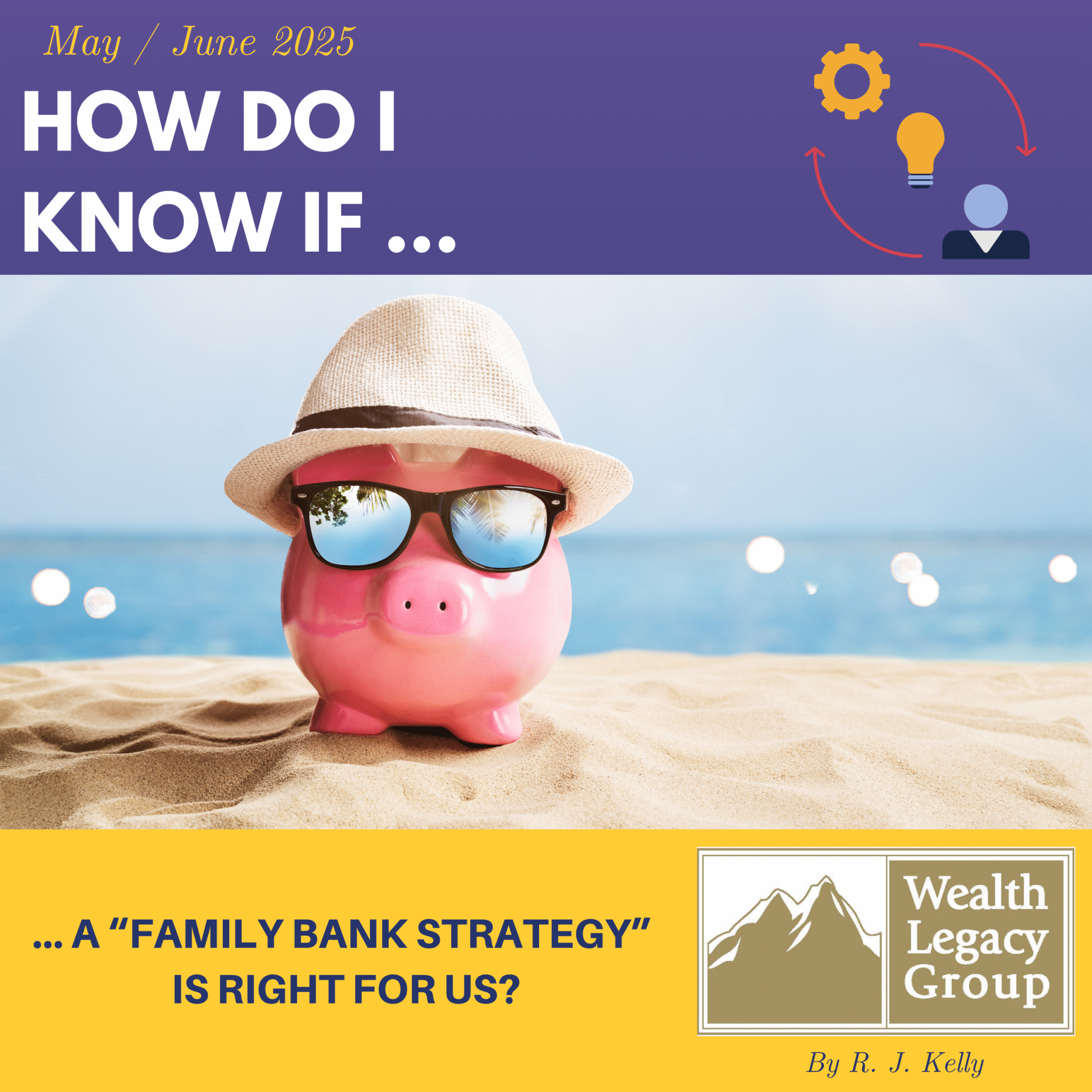 How Do I Know If ... A "Family Bank Strategy" Is Right For Us?
